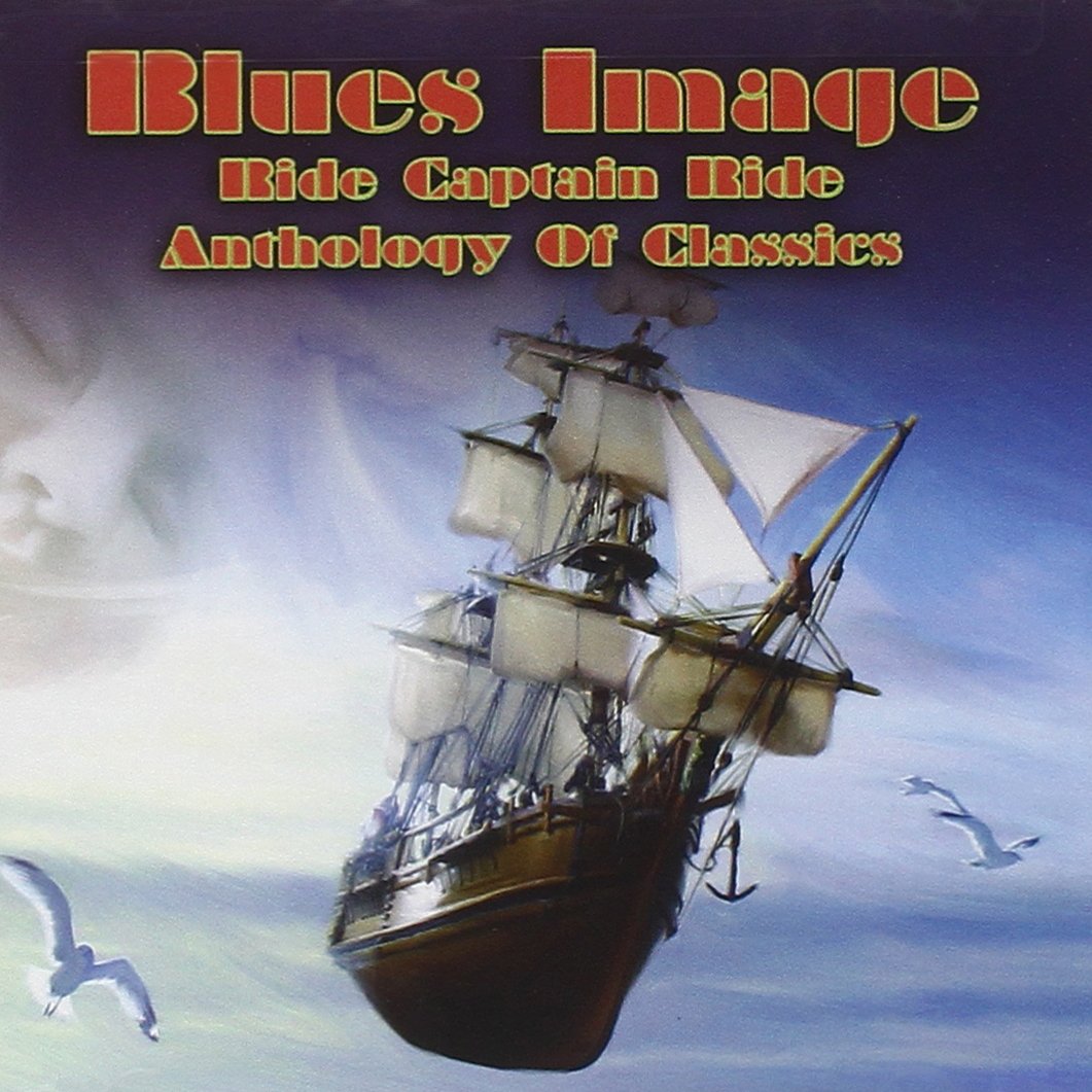 The Blues Image - Ride Captain Ride: Anthology of Classics - Amazon.com ...