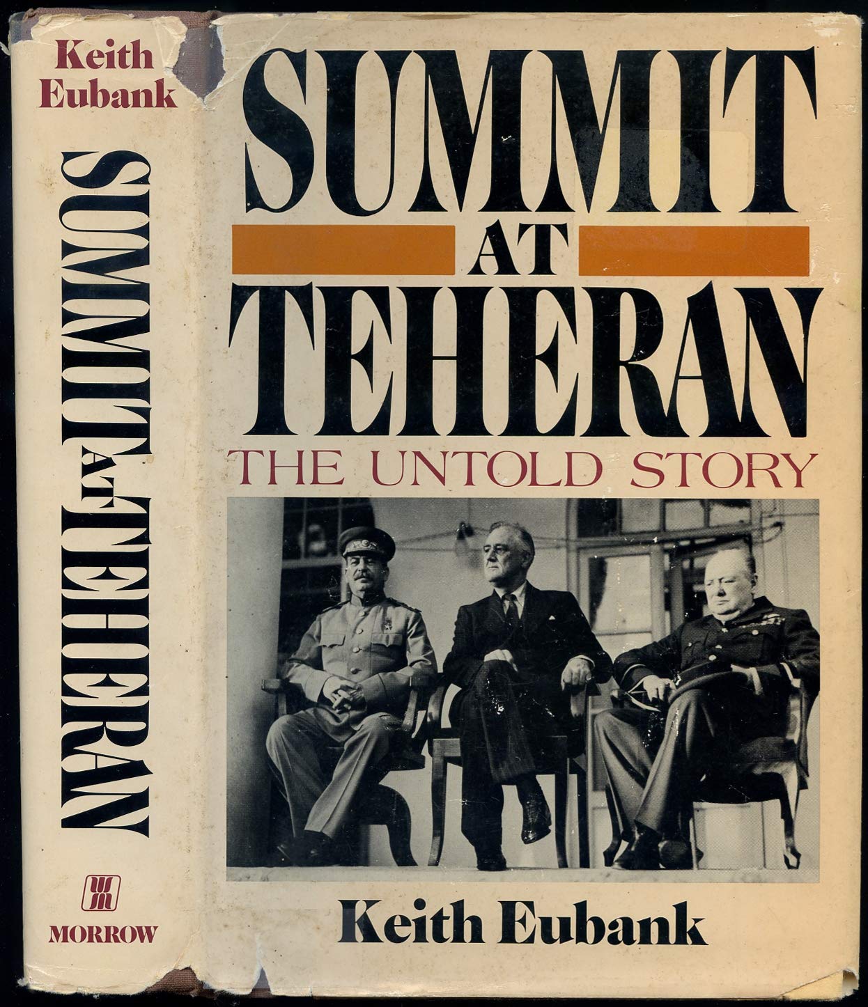 Summit at Teheran: Eubank, Keith: 9780688043360: Amazon.com: Books