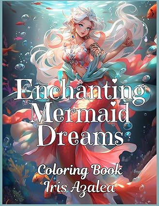 Amazon.com: Enchanting Mermaid Dreams: A Captivating 50-Image Coloring ...