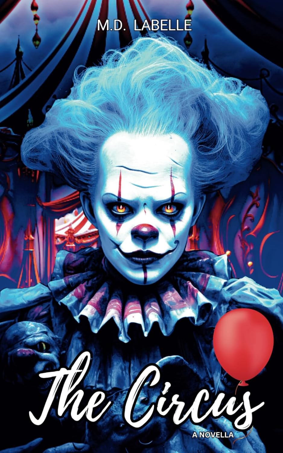 The Circus: M.D. LaBelle: 9798866081196: Amazon.com: Books