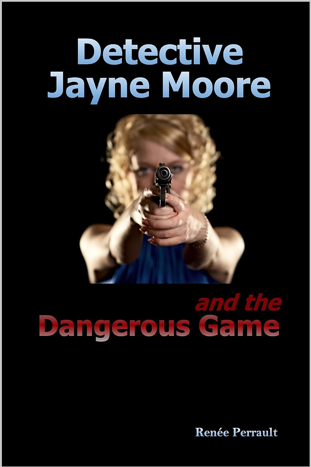 Amazon.com: Detective Jayne Moore and the Dangerous Game (The Detective ...