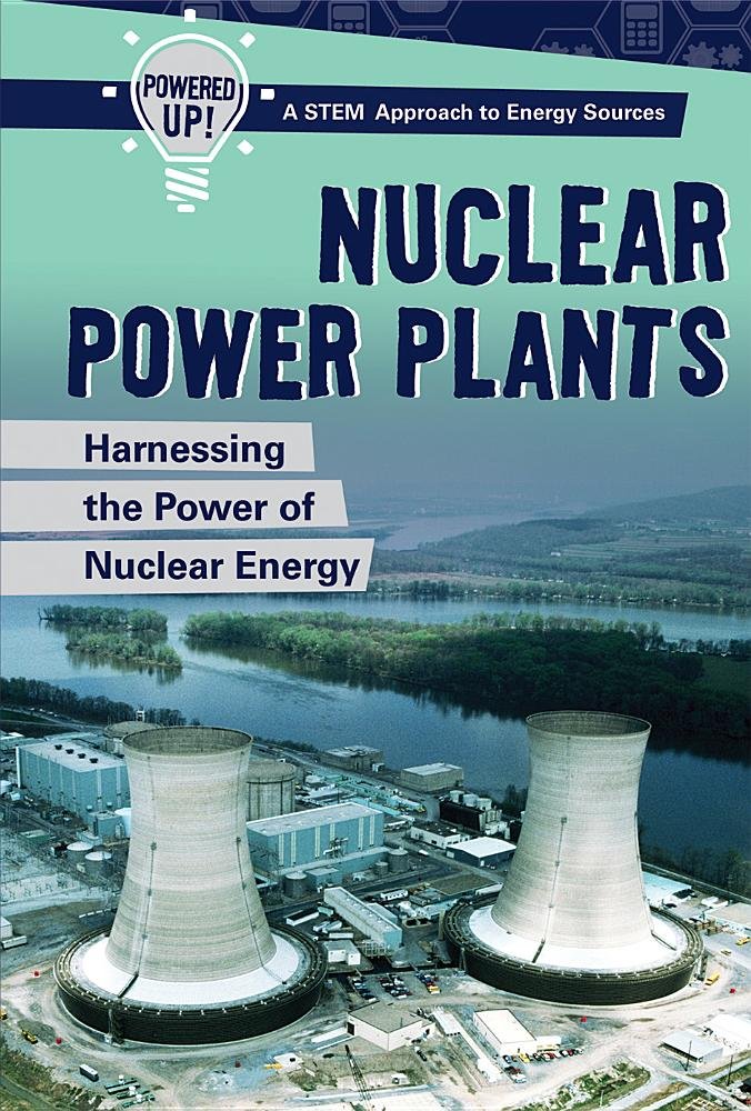 Nuclear Power Plants: Harnessing the Power of Nuclear Energy ...