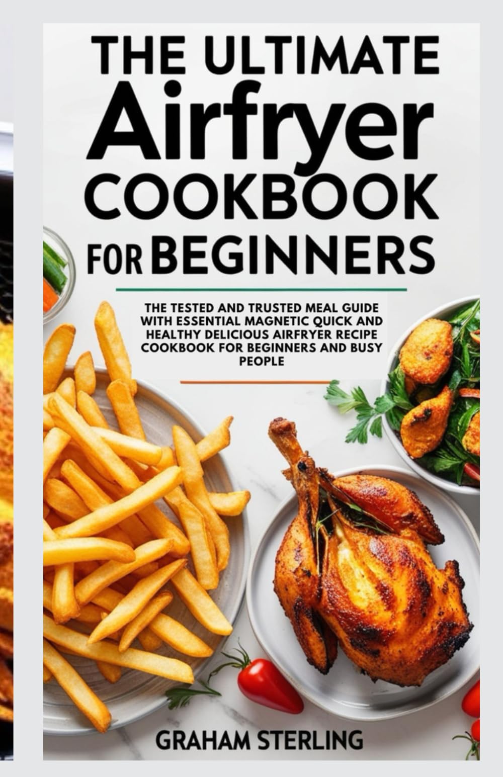 THE ULTIMATE AIRFRYER COOKBOOK FOR BEGINNERS: The Tested and Trusted ...