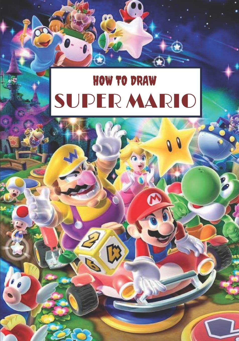Buy How to draw Super Mario: How to draw your favorite characters ...