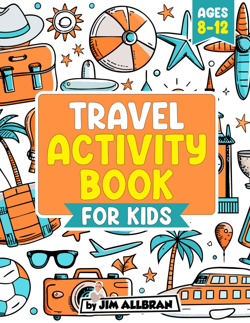 Travel Activity Book for Kids Ages 8-12: A fun-filled book of puzzles ...