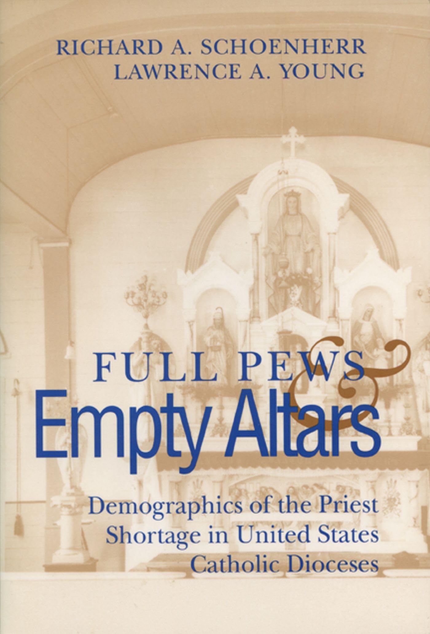 Full Pews and Empty Altars: Demographics of the Priest Shortage in U.S ...