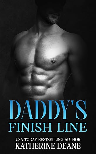 Daddy's Finish Line: A Spicy Second-Chance Sports Romance (The ...