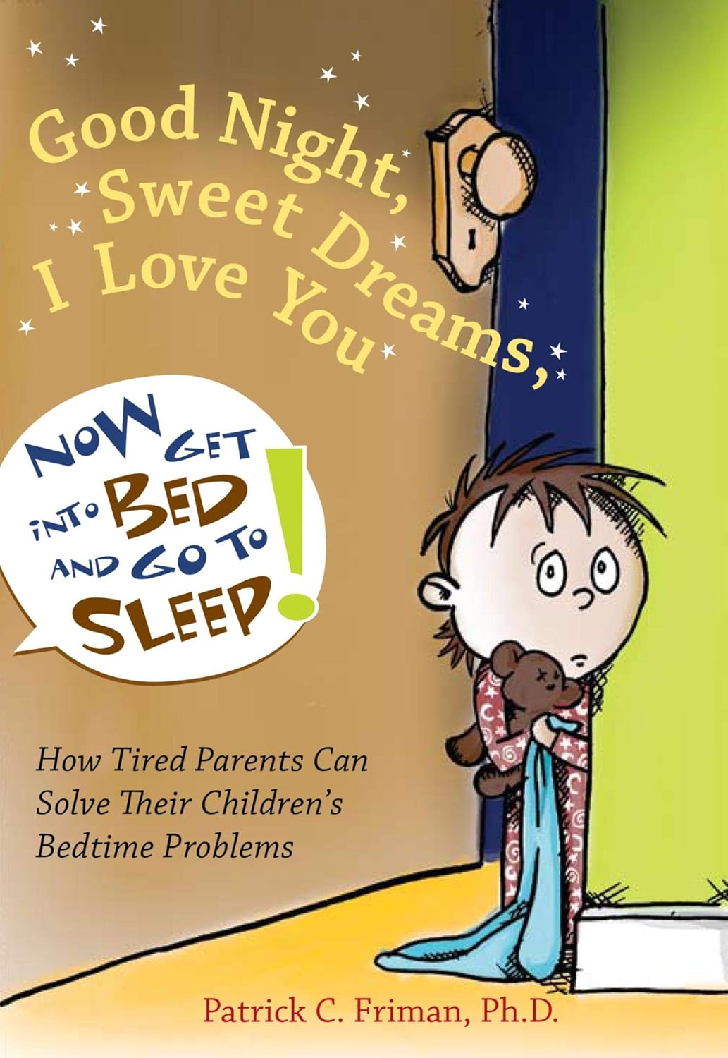Amazon.com: Good Night, Sweet Dreams, I Love You: Now Get into Bed and ...
