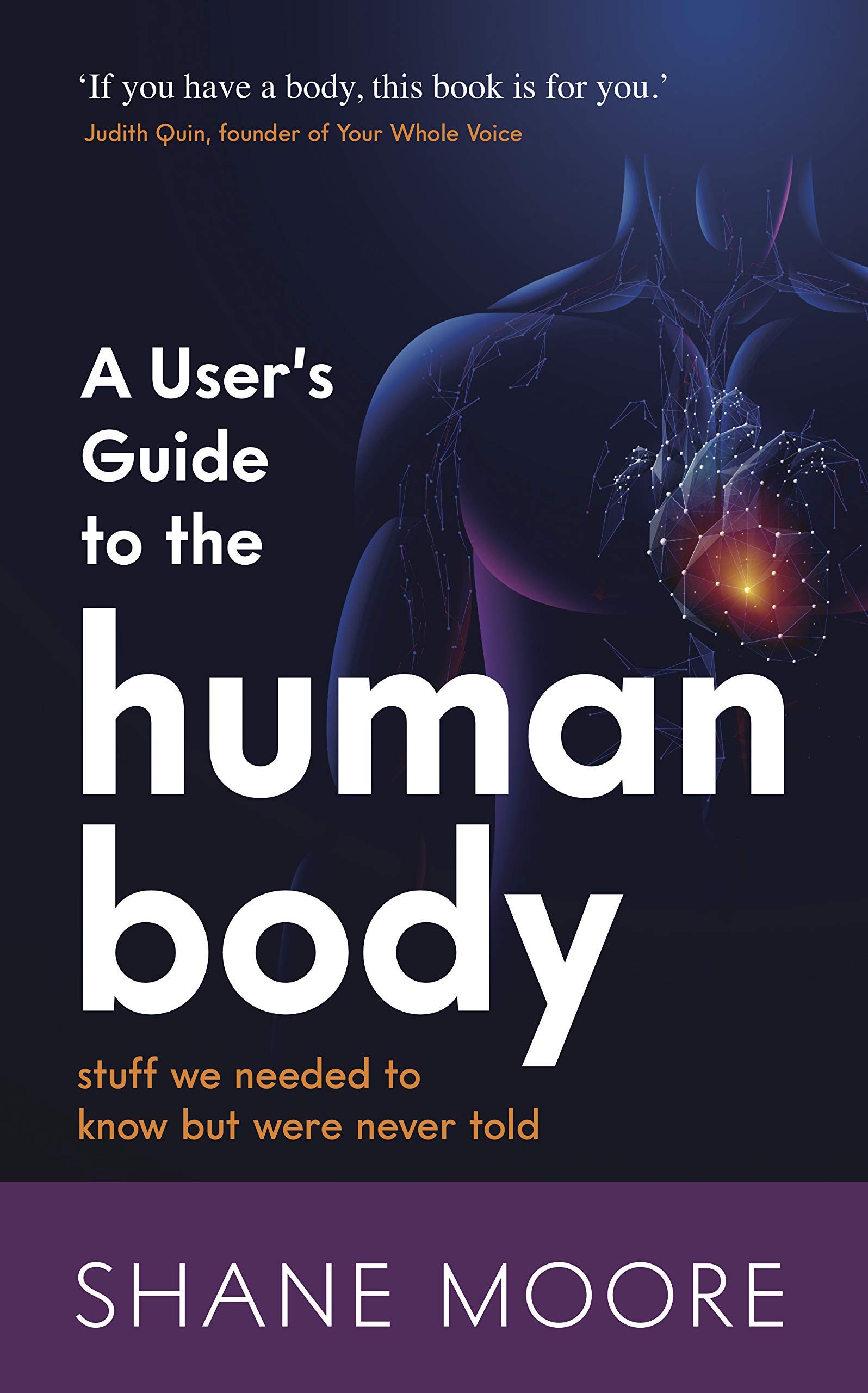 A User’s Guide to the Human Body: stuff we needed to know but were ...