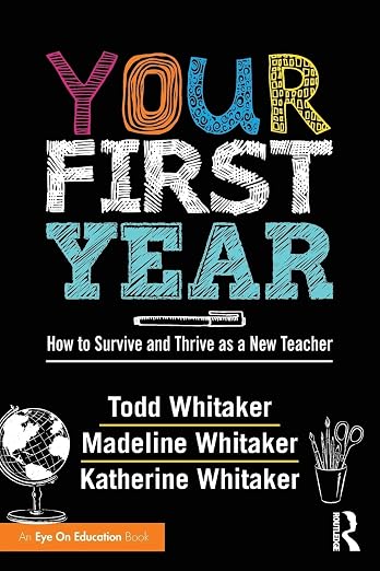 Your First Year: Whitaker, Todd, Whitaker, Madeline, Whitaker ...