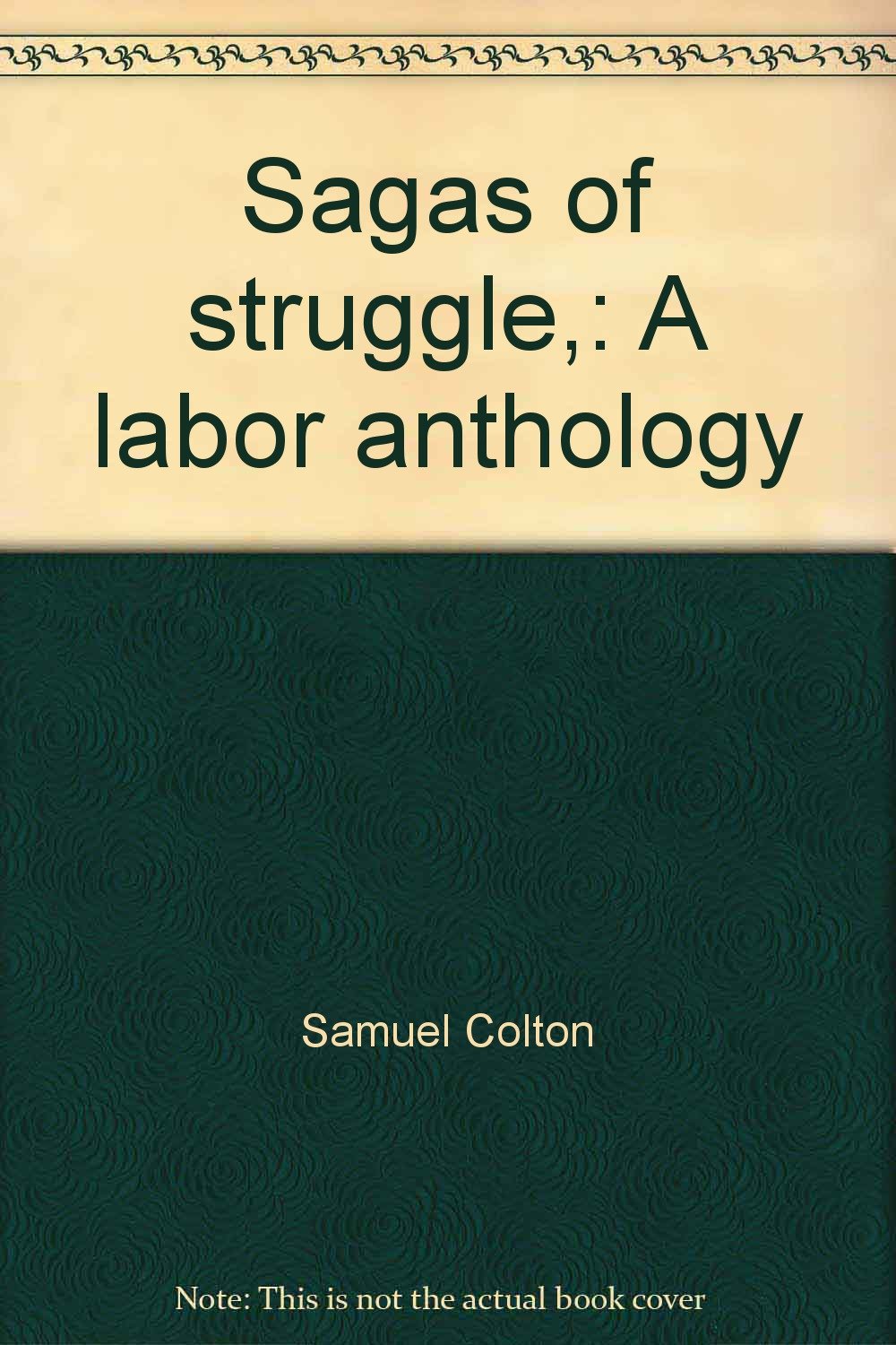 Sagas of Struggle: Colton, SAmuel: Amazon.com: Books