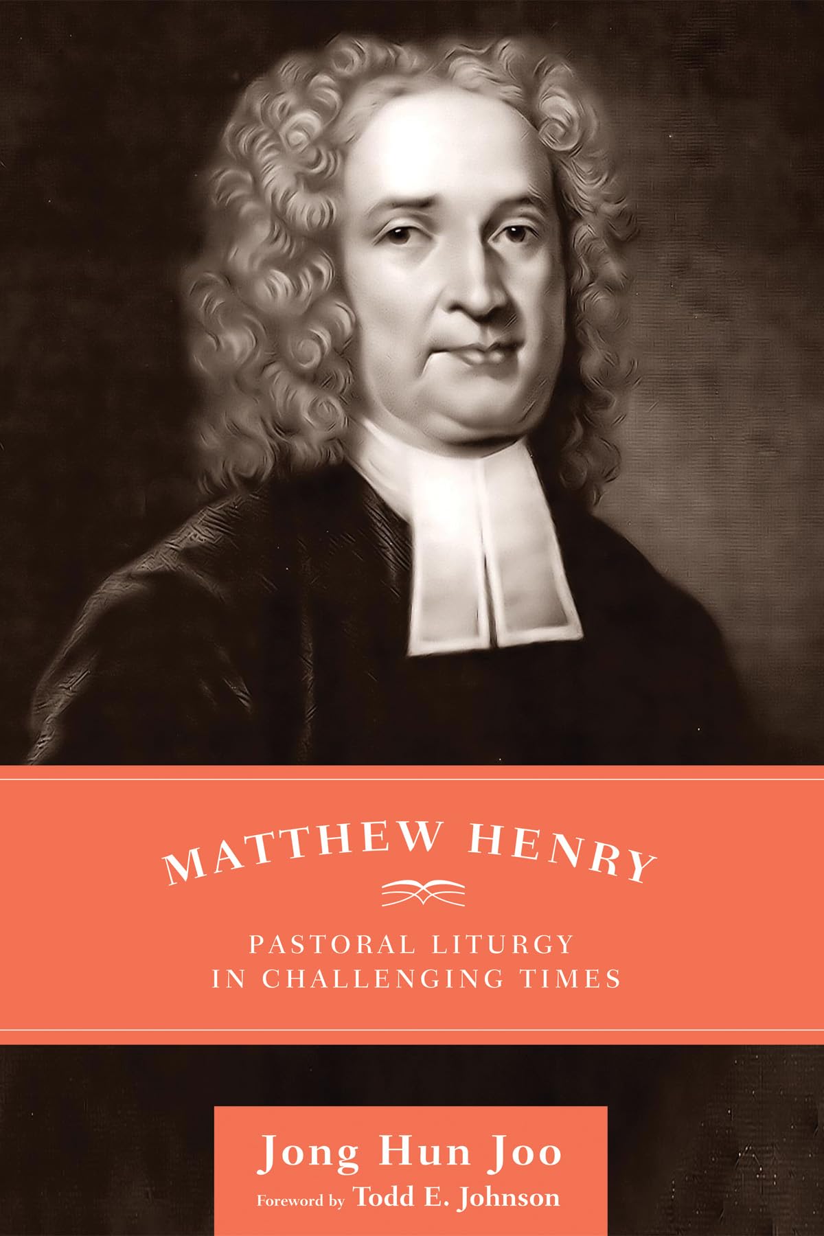 Matthew Henry: Pastoral Liturgy in Challenging Times: Joo, Jong Hun ...