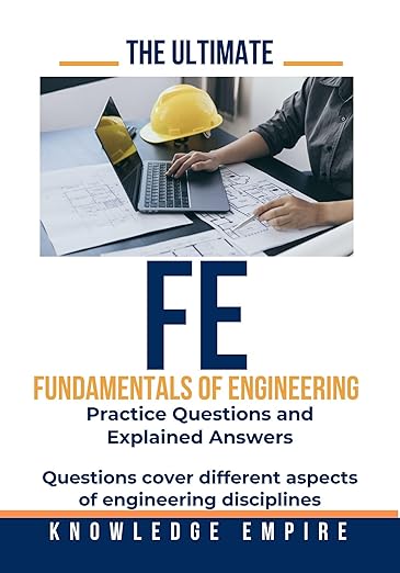 The Ultimate Fundamentals of Engineering (FE) Practice Questions and ...