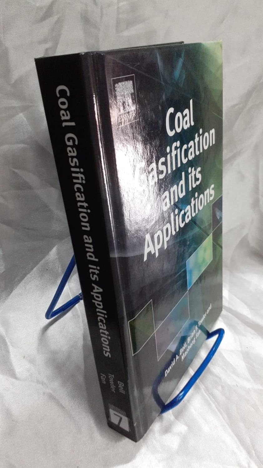 Coal Gasification and Its Applications: Bell, David A., Towler, Brian F ...