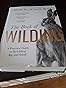 The Book of Wilding: A Practical Guide to Rewilding, Big and Small: Tree, Isabella ...