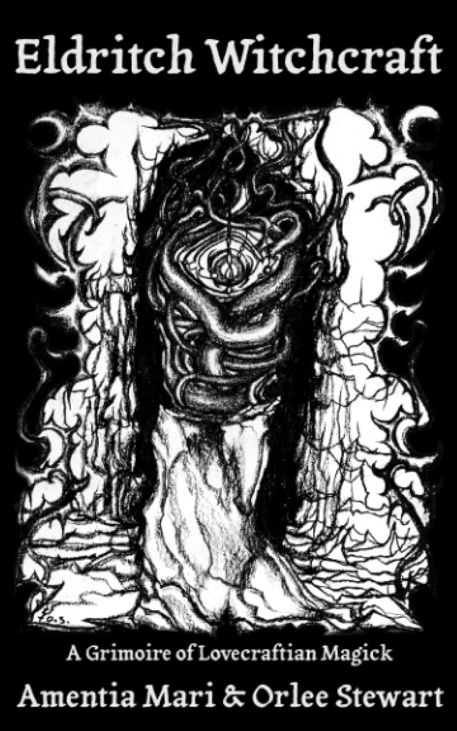 Eldritch Witchcraft: A Grimoire of Lovecraftian Magick : Stewart, Orlee ...