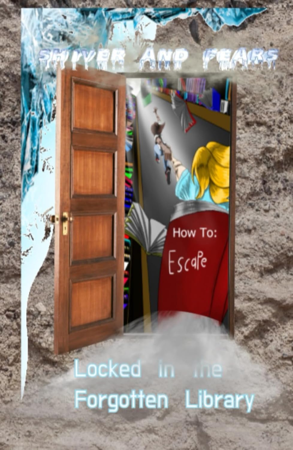 Amazon.com: Locked In the Forgotten Library (Shiver and Fears ...