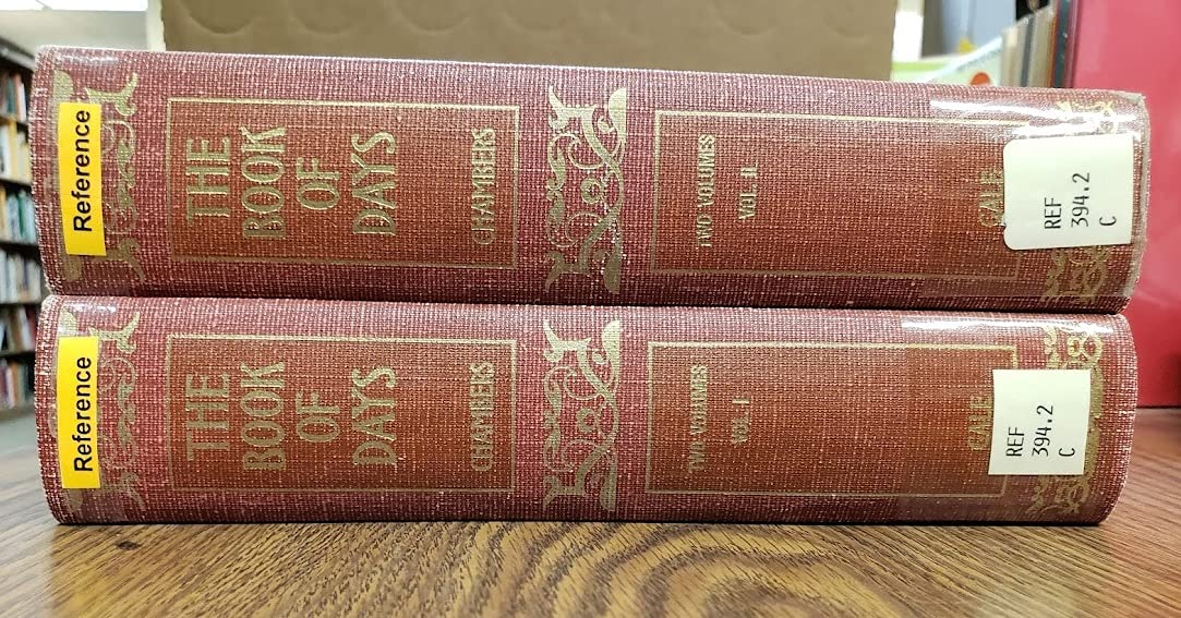 The Book of Days. A Miscellany of Popular Antiquities in Connection ...