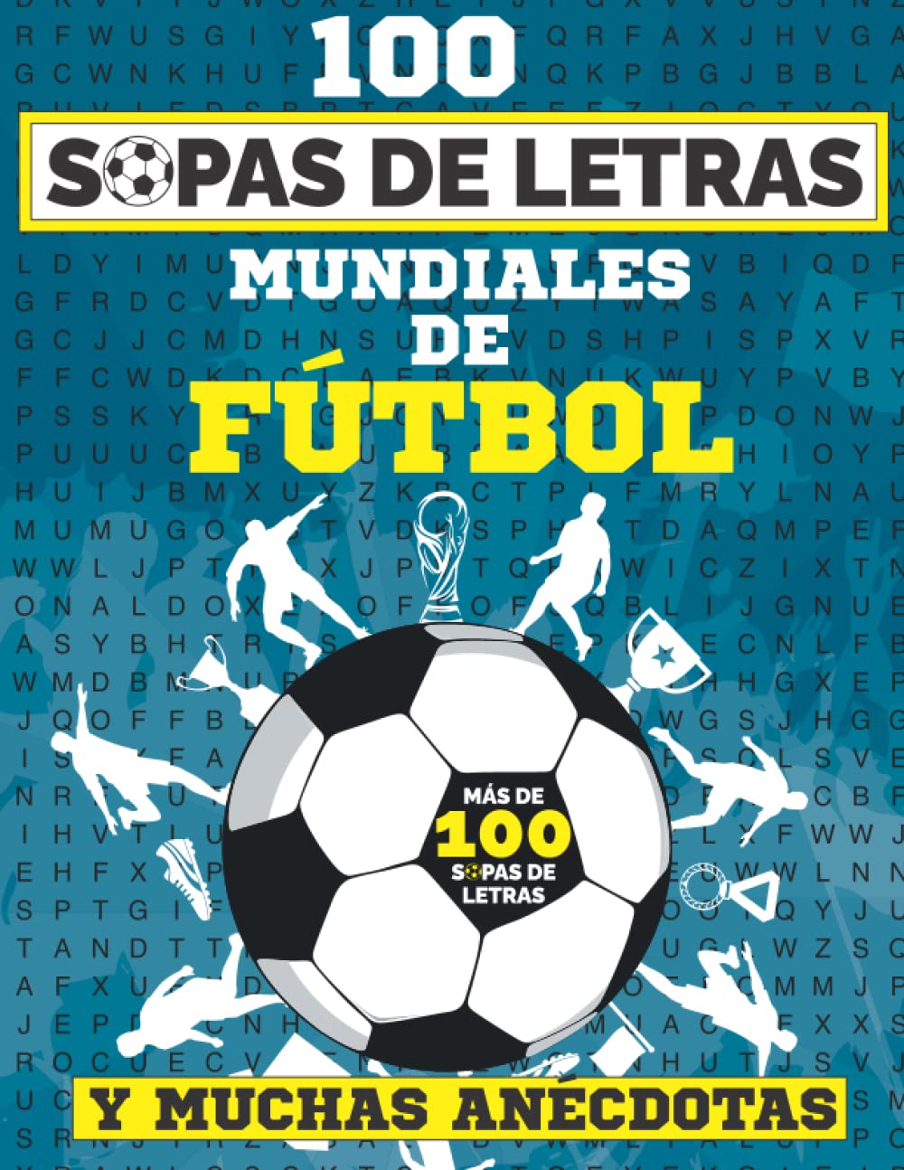 100 SOPAS DE LETRAS MUNDIALES DE FÚTBOL: La historia de los Mundiales ...