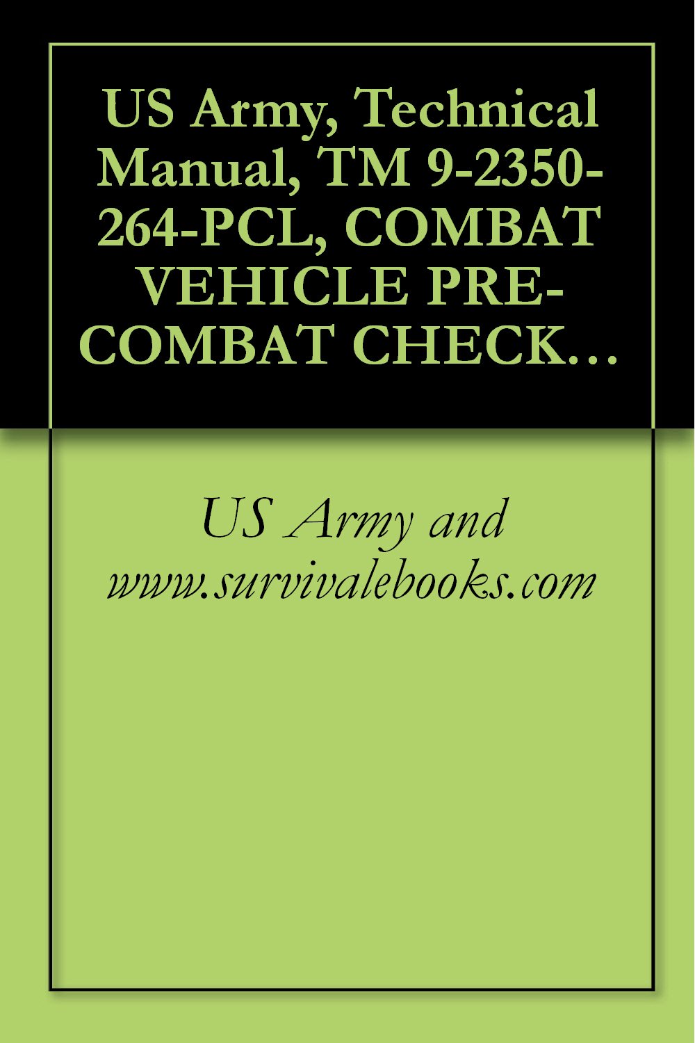 Amazon.com: US Army, Technical Manual, TM 9-2350-264-PCL, COMBAT ...