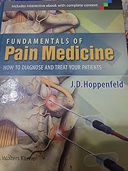 Fundamentals of Pain Medicine: How to Diagnose and Treat Your Patients ...