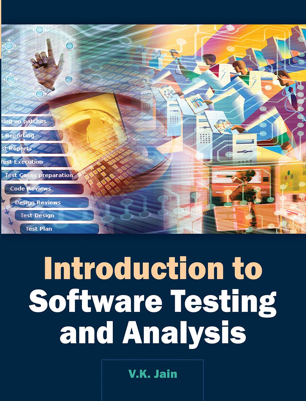 Introduction to Software Testing and Analysis: Volume 1: V.K. Jain ...