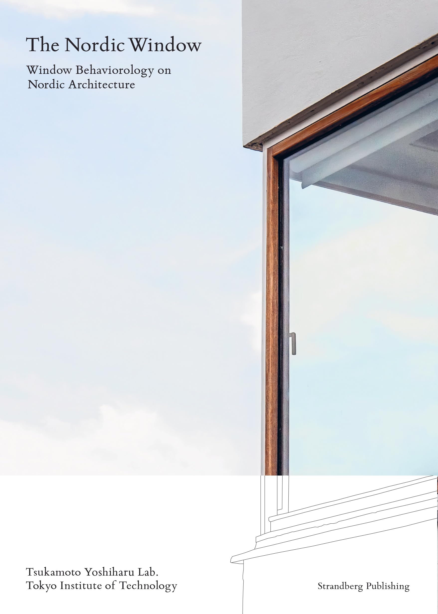 The Nordic Window: Window Behaviorology in Nordic Architecture ...