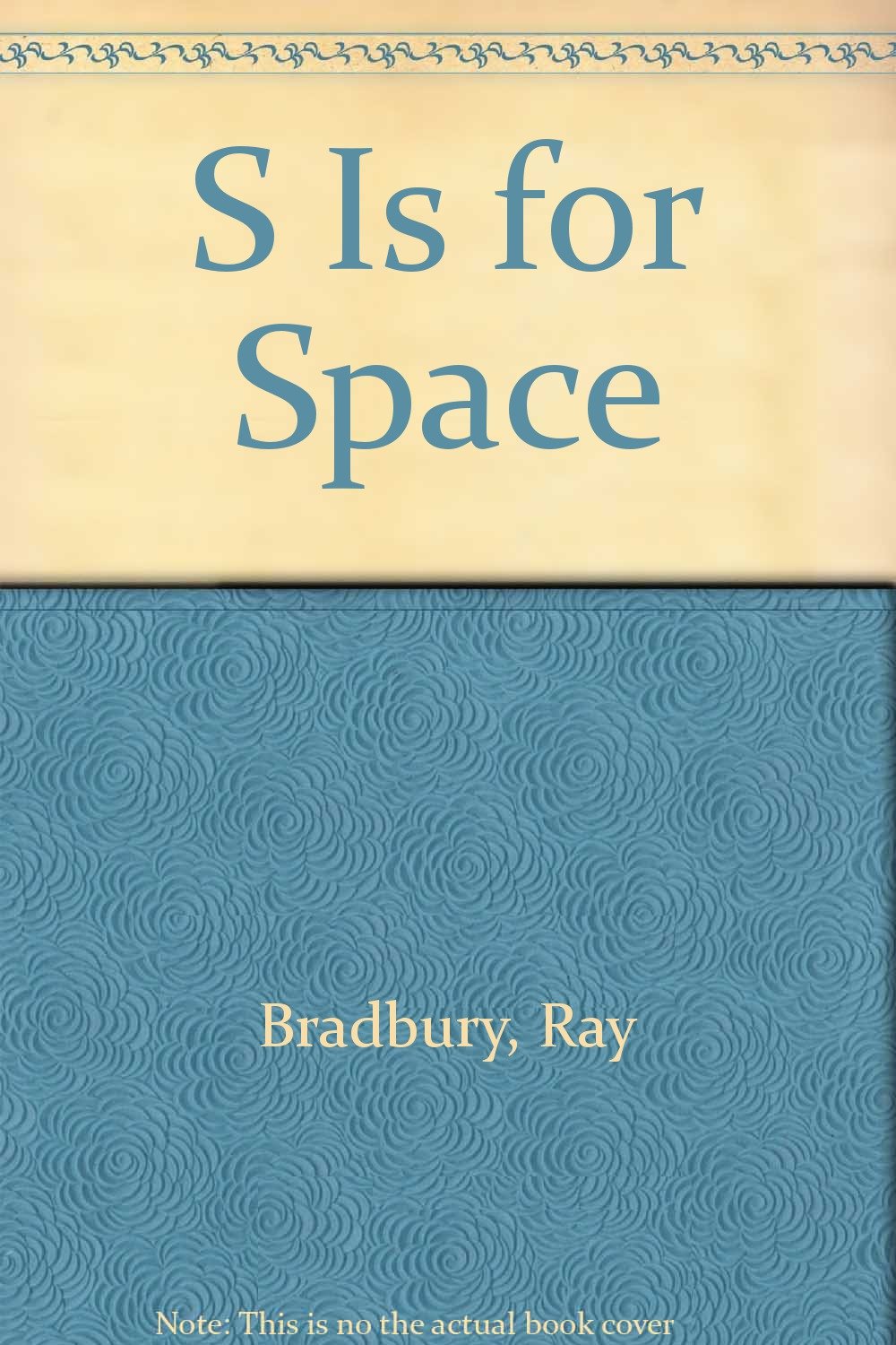 S Is for Space : Bradbury, Ray: Amazon.in: Books