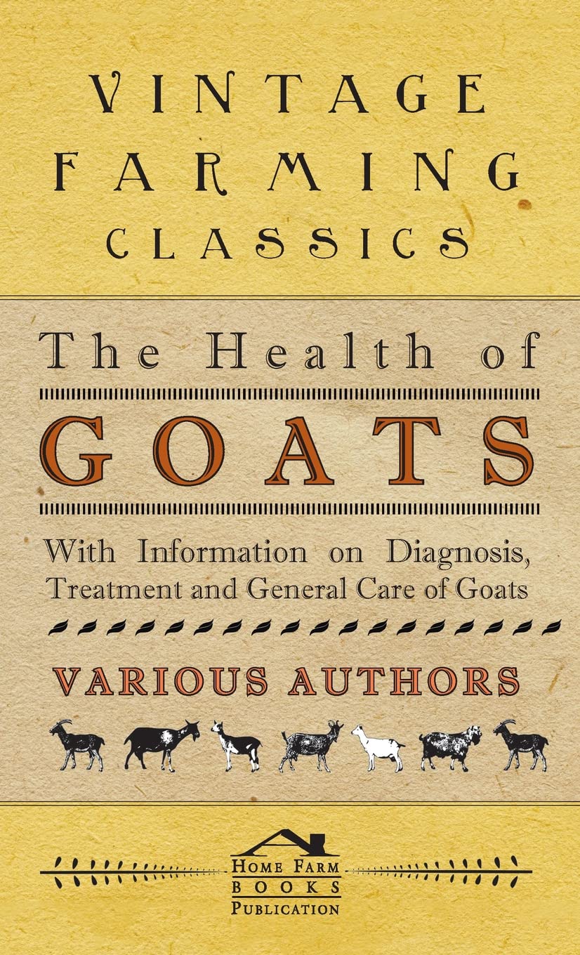 Health of Goats - With Information on Diagnosis, Treatment and General ...