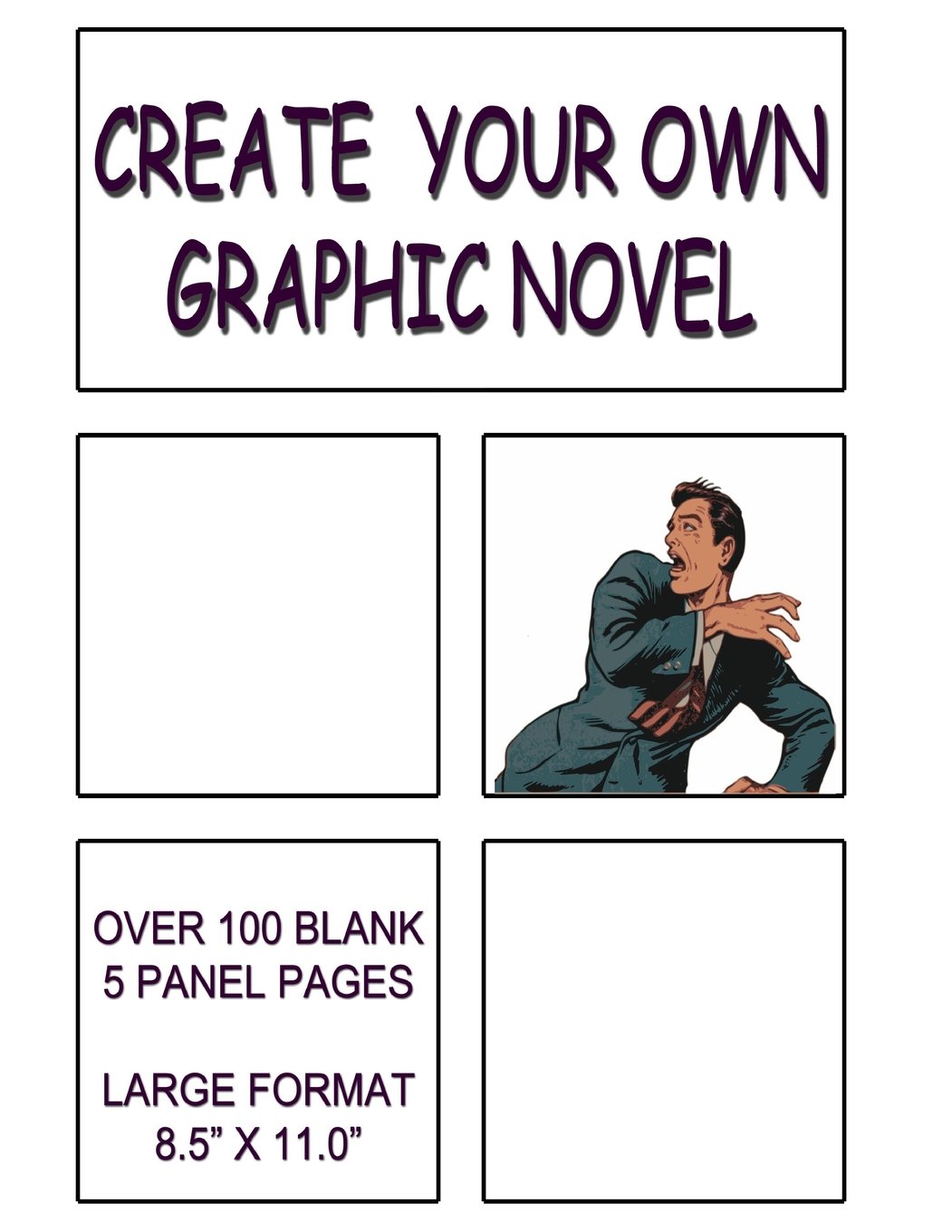 Create Your Own Graphic Novel: Template with over 100 blank 5 panel ...