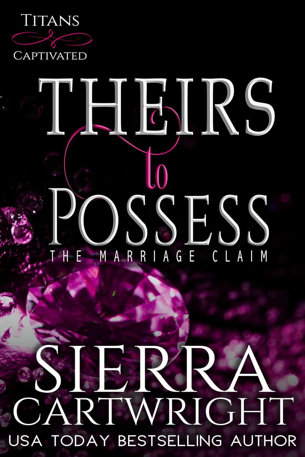 Amazon.com: Theirs to Possess: The Marriage Claim (Titans Captivated ...