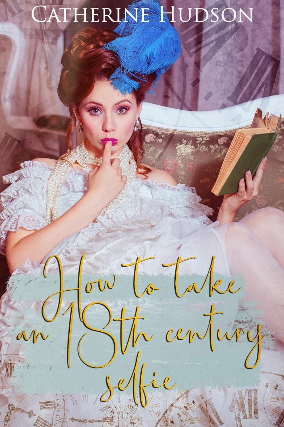 Amazon.com: How to take an 18th Century selfie: An 18th Century Time ...