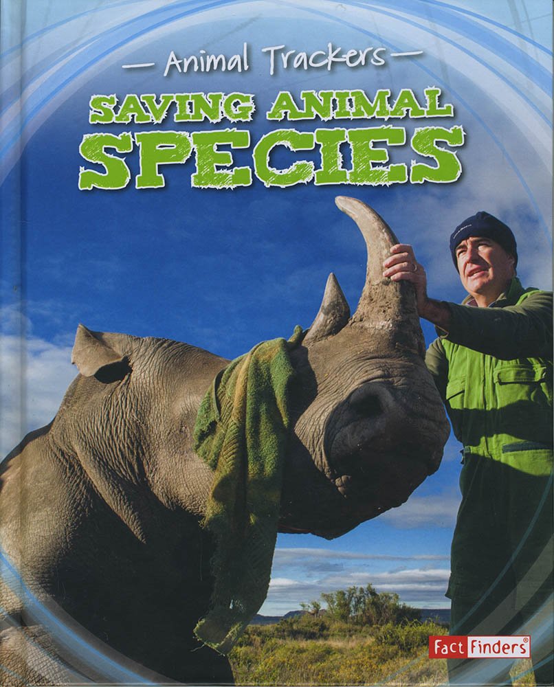 Saving Animal Species (Animal Trackers): Jackson, Tom: 9781491469897 ...