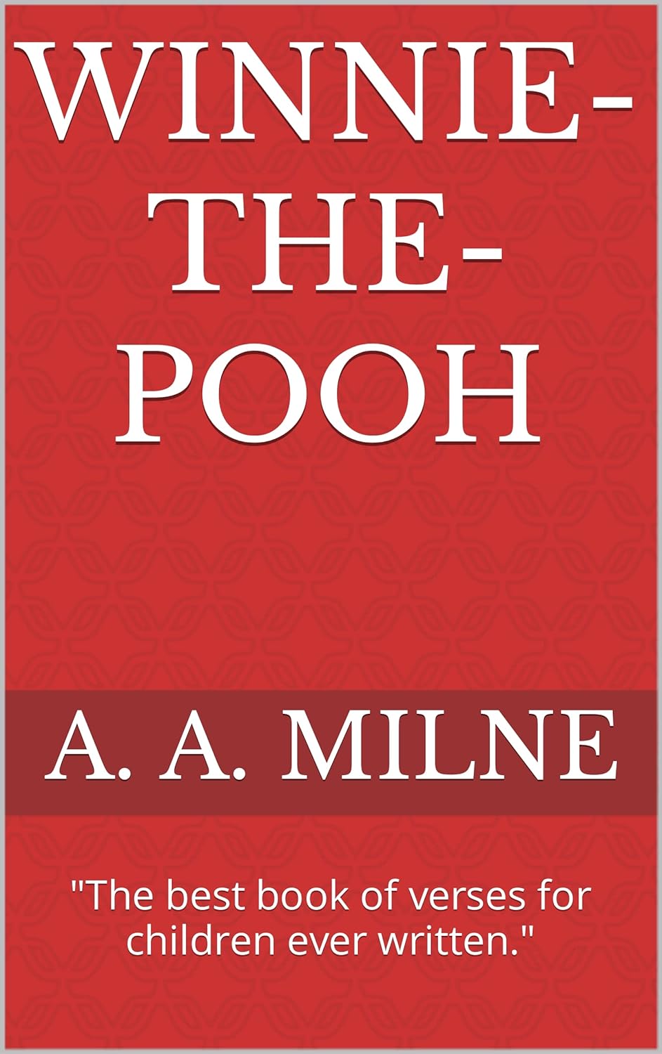 WINNIE-THE-POOH: "The best book of verses for children ever written ...