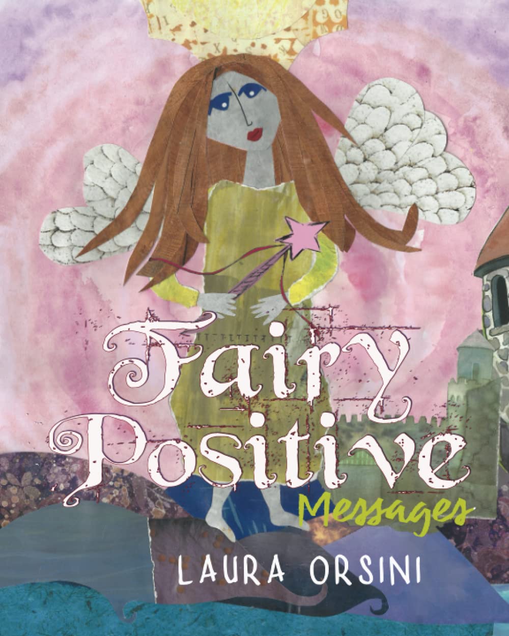 Fairy Positive Messages: Orsini, Laura: 9798351582009: Amazon.com: Books