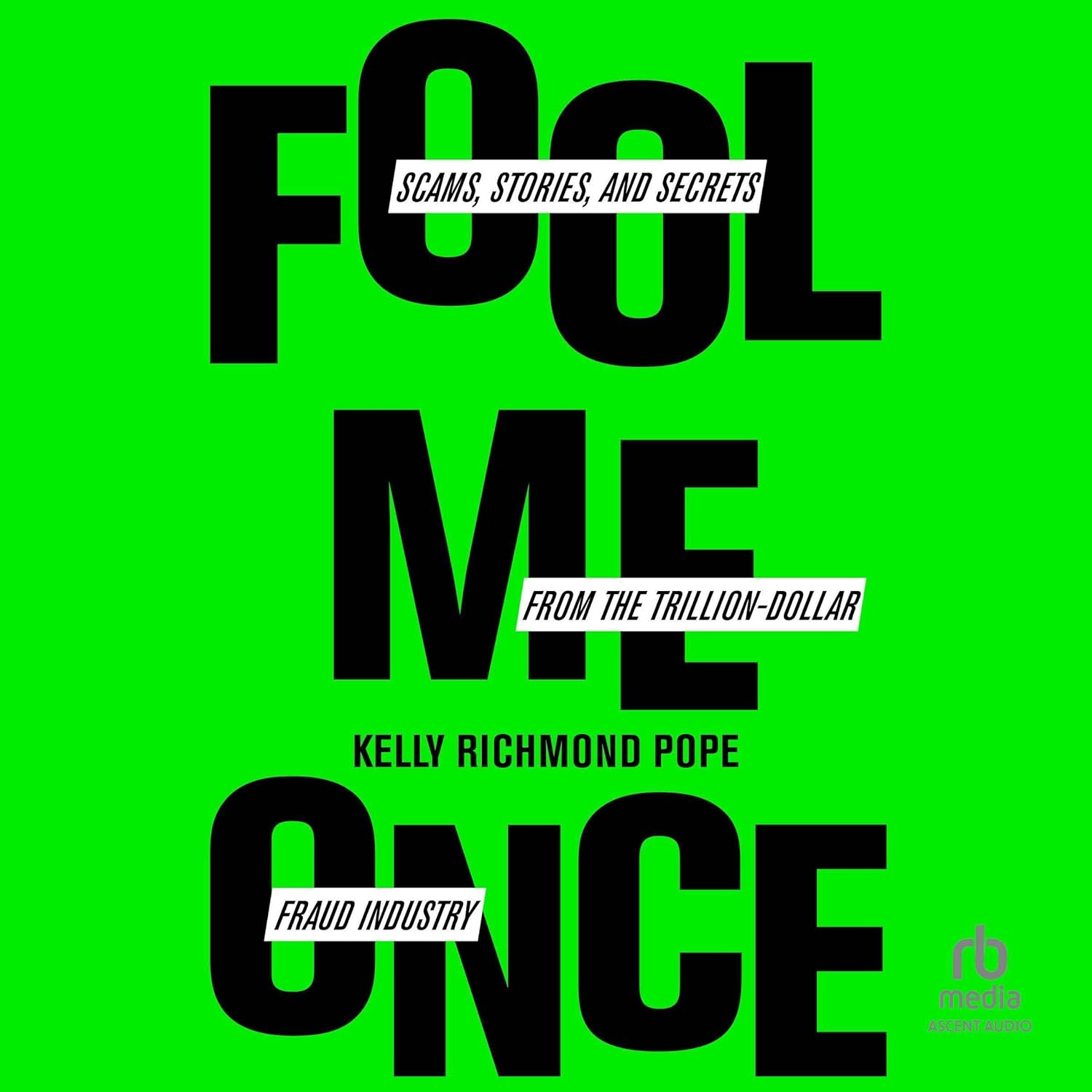 Amazon.com: Fool Me Once: Scams, Stories, and Secrets from the Trillion ...