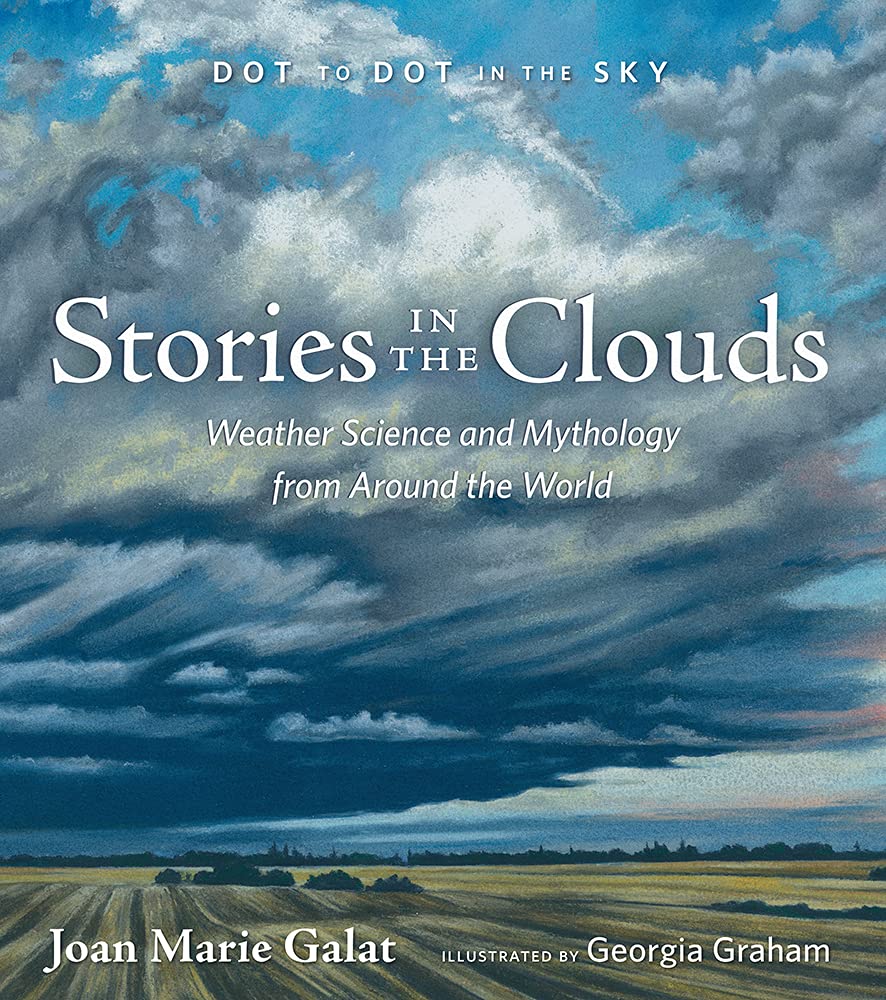 Dot to Dot in the Sky: Stories in the Clouds: Weather Science and ...