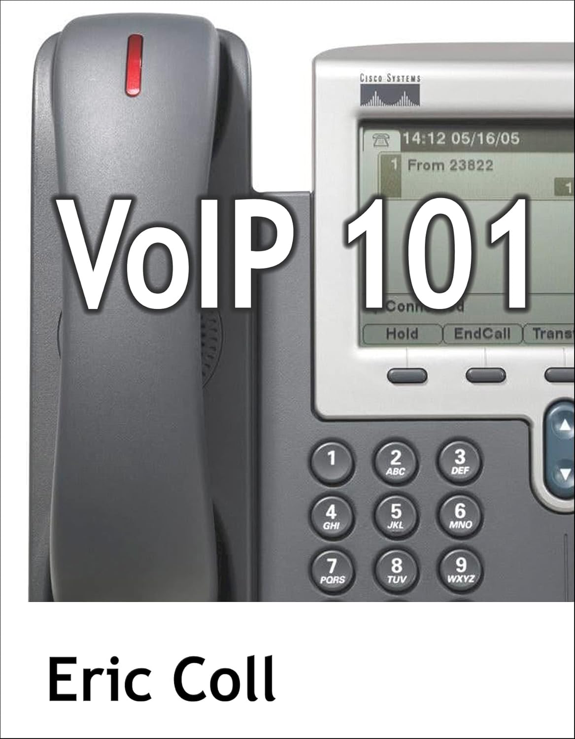 VoIP 101 (Telecom for Non-Engineers), Coll, Eric, eBook - Amazon.com