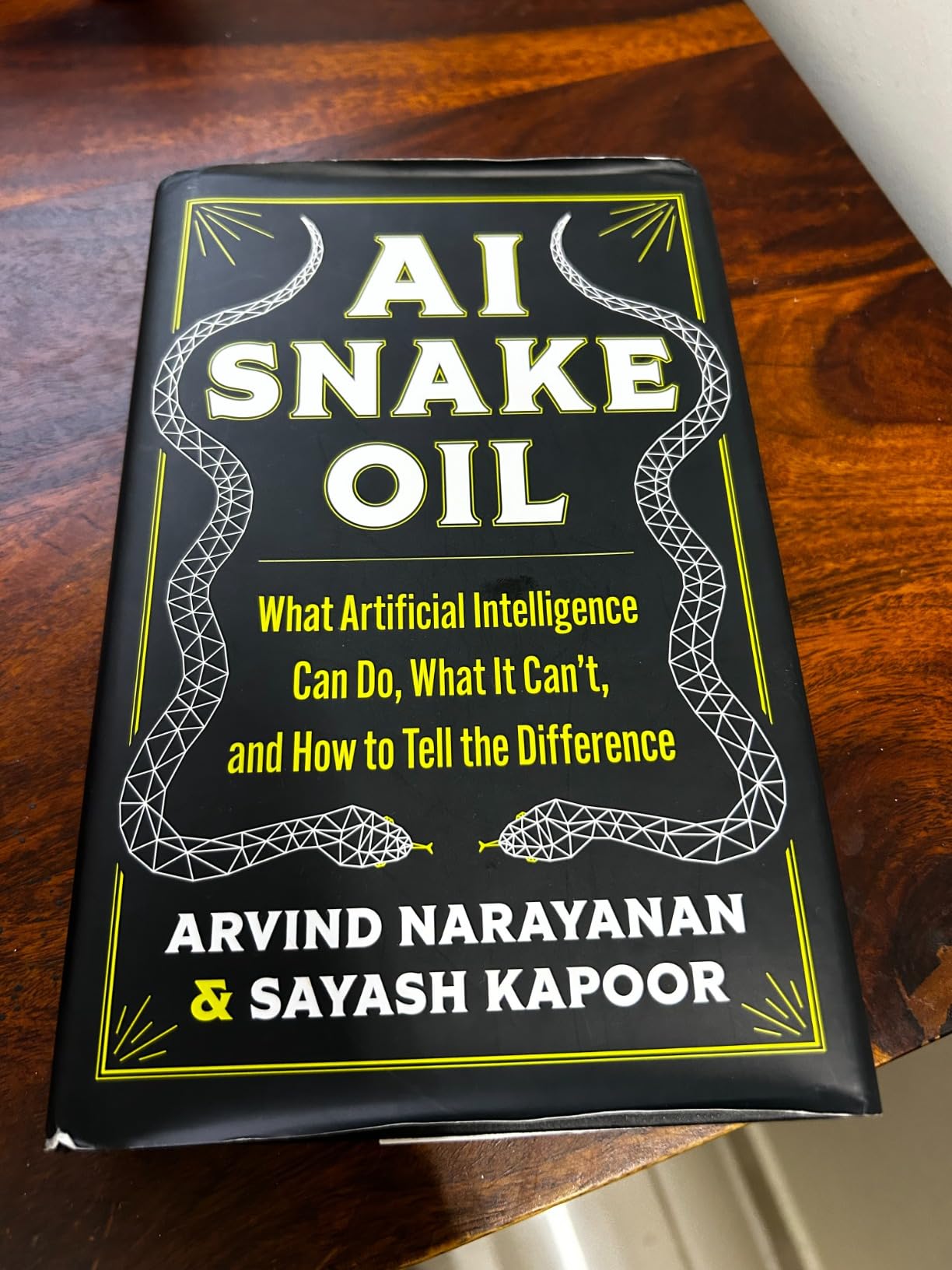 AI Snake Oil: What Artificial Intelligence Can Do, What It Can't, and How to Tell the Difference ...