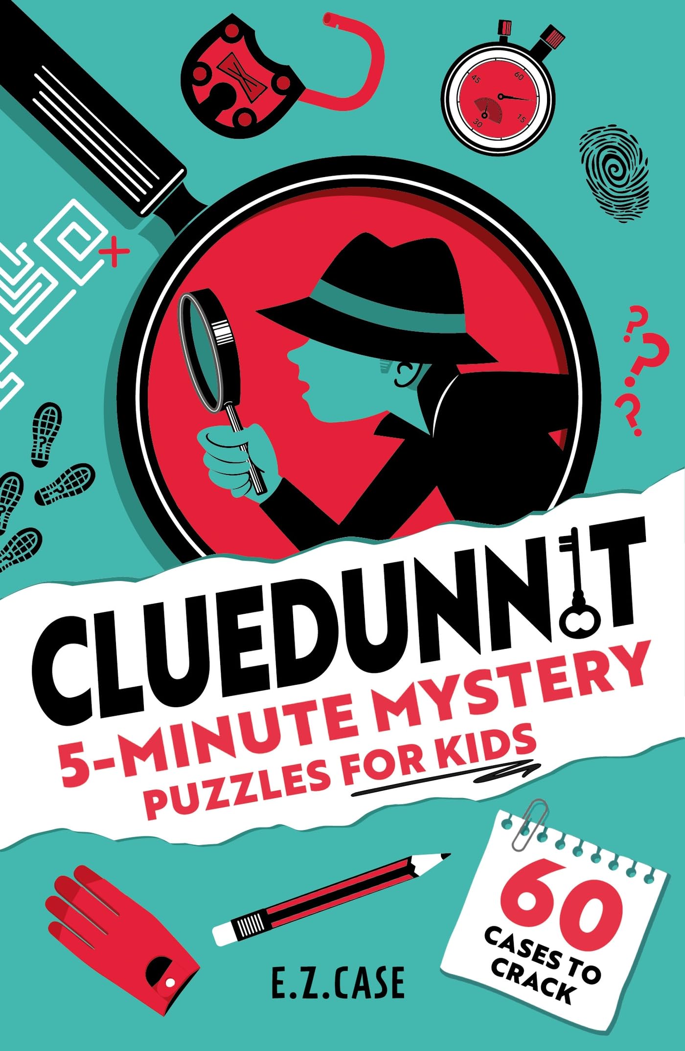 Cluedunnit: 5-Minute Mystery Puzzles for Kids: 60 cases to crack ...