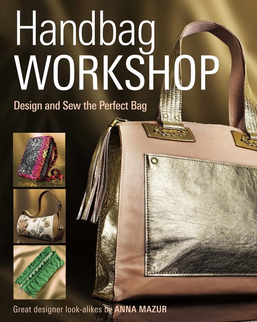 Amazon.com: Handbag Workshop: Design and Sew the Perfect Bag ...