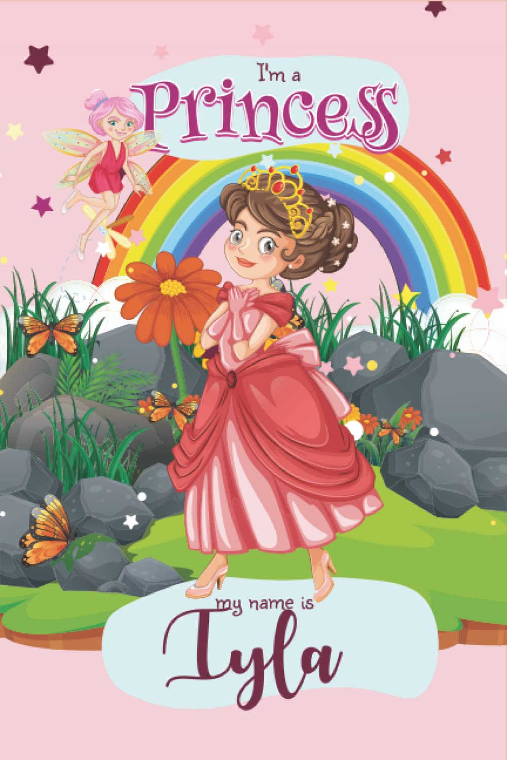 I Am A Princess My Name Is Iyla: Cute Personalized Princess Gifts For ...