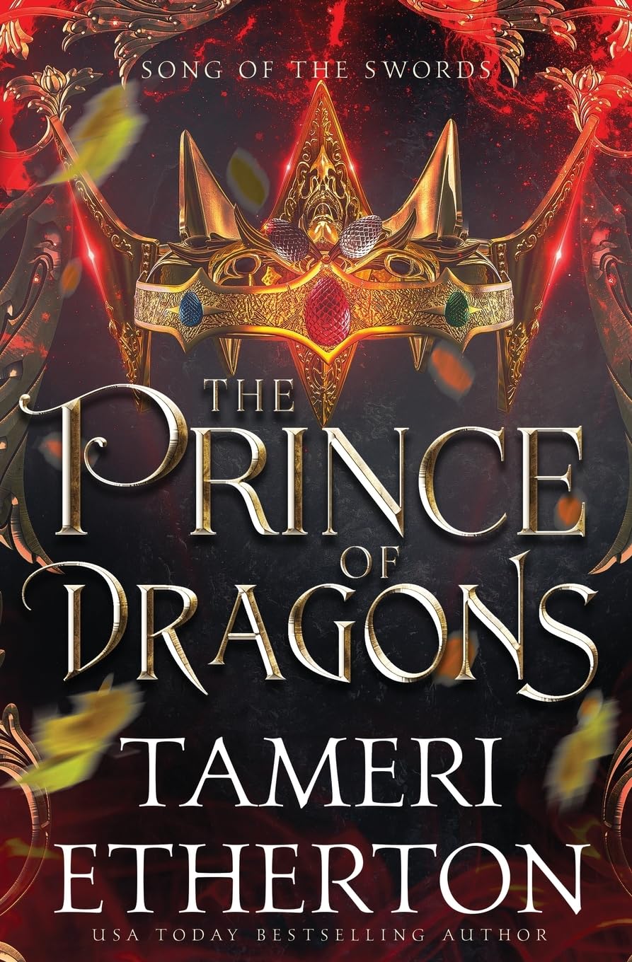 The Prince of Dragons: Song of the Swords Book one: Etherton, Tameri ...