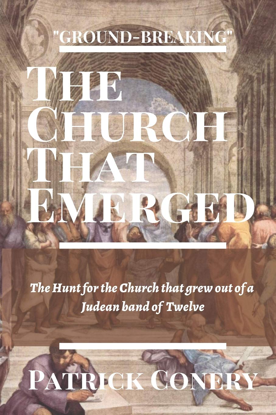 The Church That Emerged: The Hunt for the Church that grew out of a ...