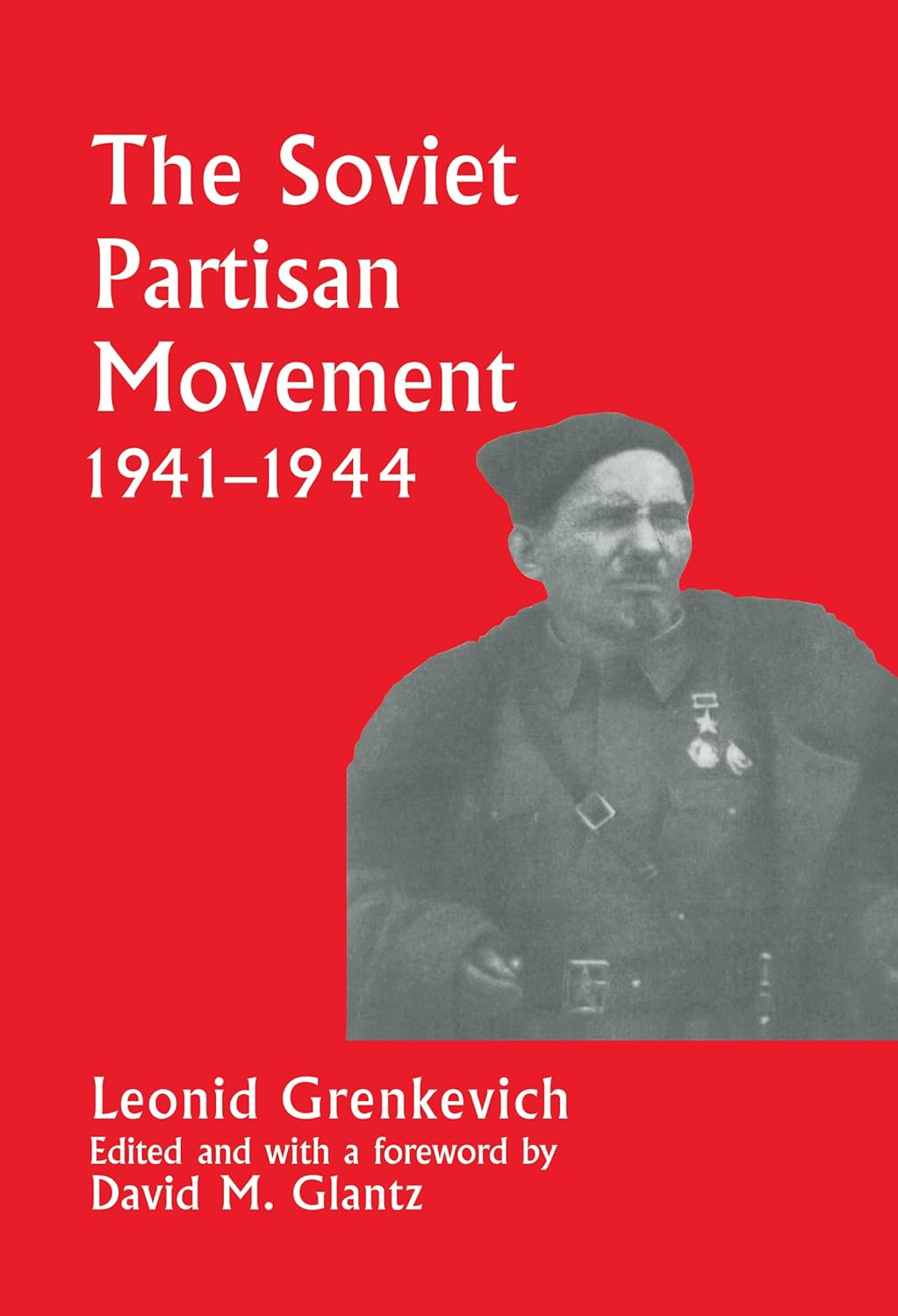 Amazon.com: The Soviet Partisan Movement, 1941-1944: A Critical ...