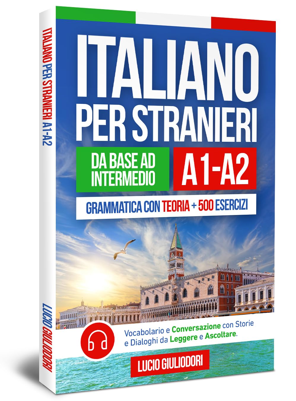ITALIANO PER STRANIERI A1-A2 da Livello Base a Intermedio: Grammatica ...
