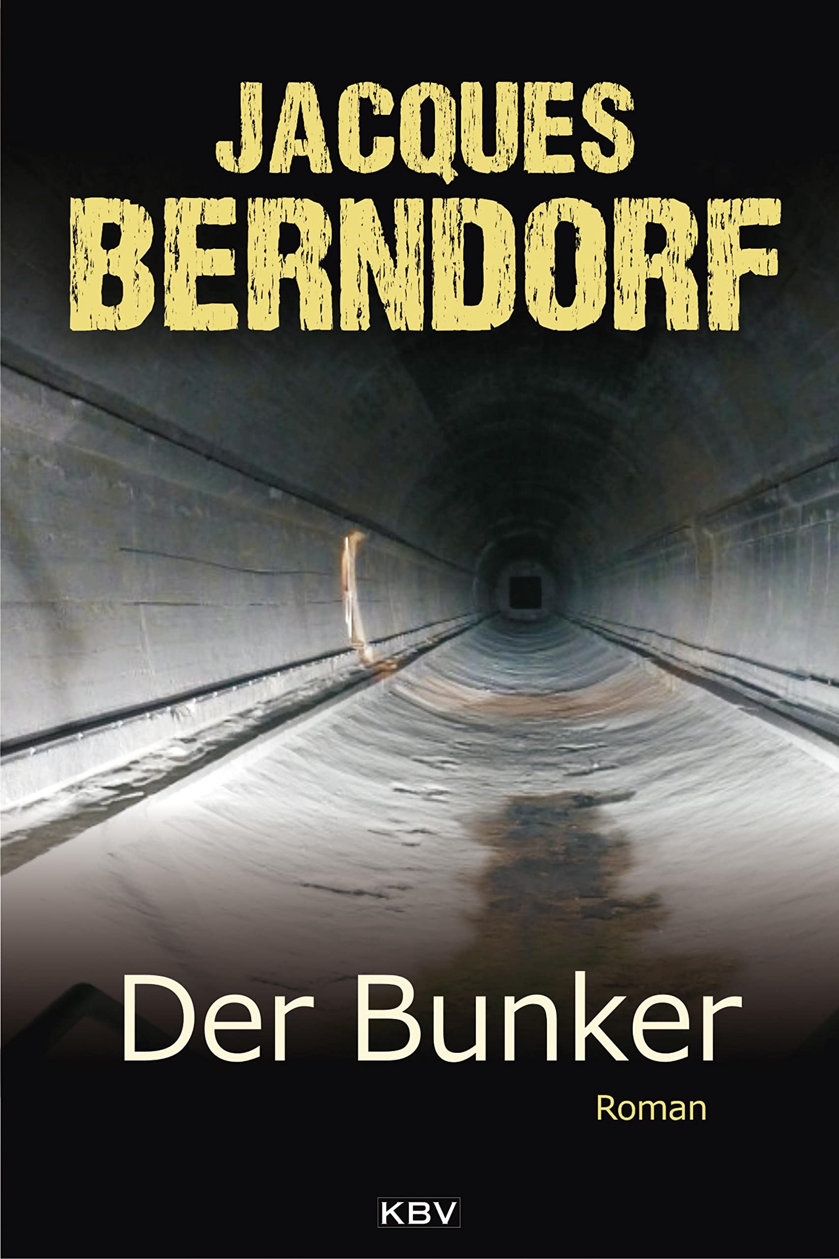 Der Bunker: Roman (KBV-Krimi) : Berndorf, Jacques: Amazon.de: Bücher