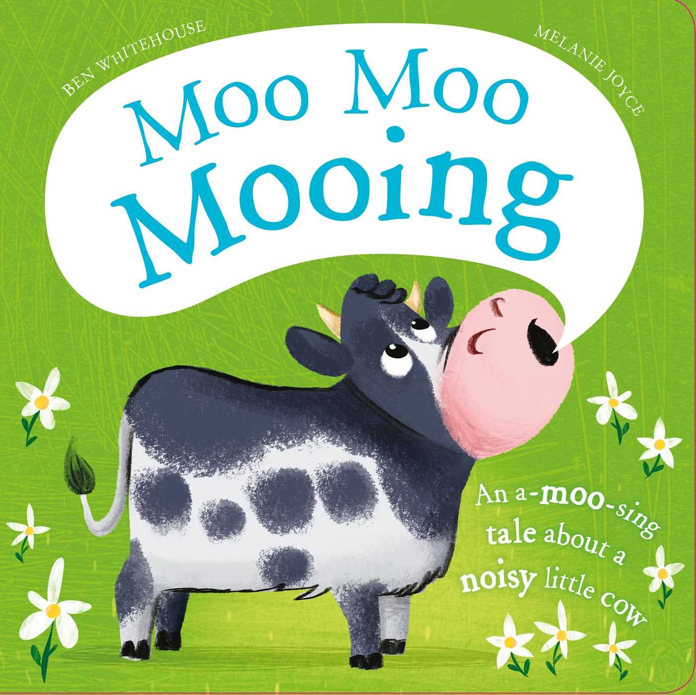Moo Moo Mooing: Joyce, Melanie, Whitehouse, Ben: 9781786701879: Amazon ...