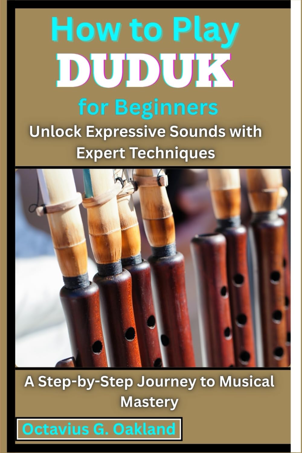 How to Play Duduk for Beginners: Unlock Expressive Sounds with Expert ...
