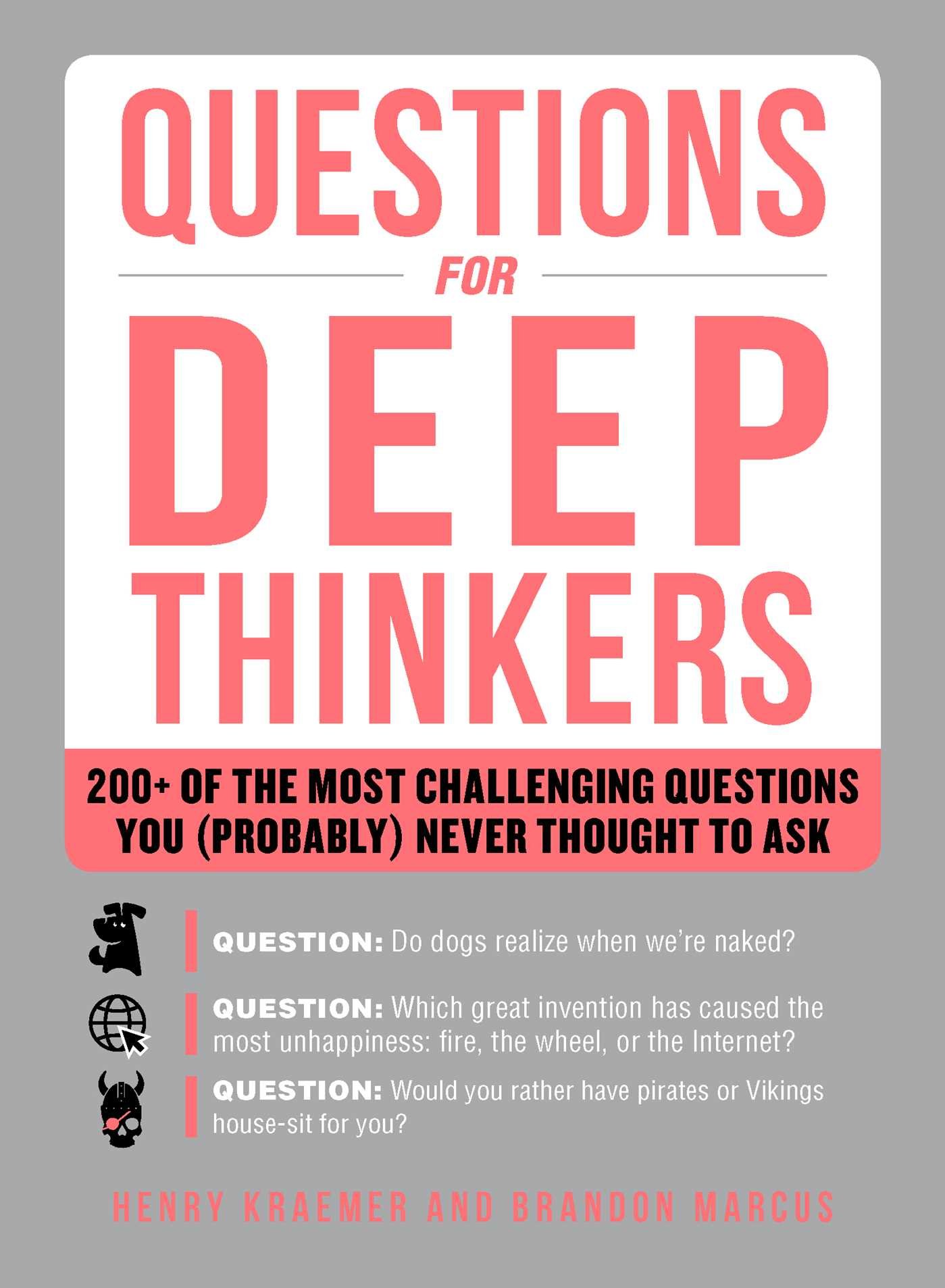 Questions for Deep Thinkers: 200+ of the Most Challenging Questions You ...